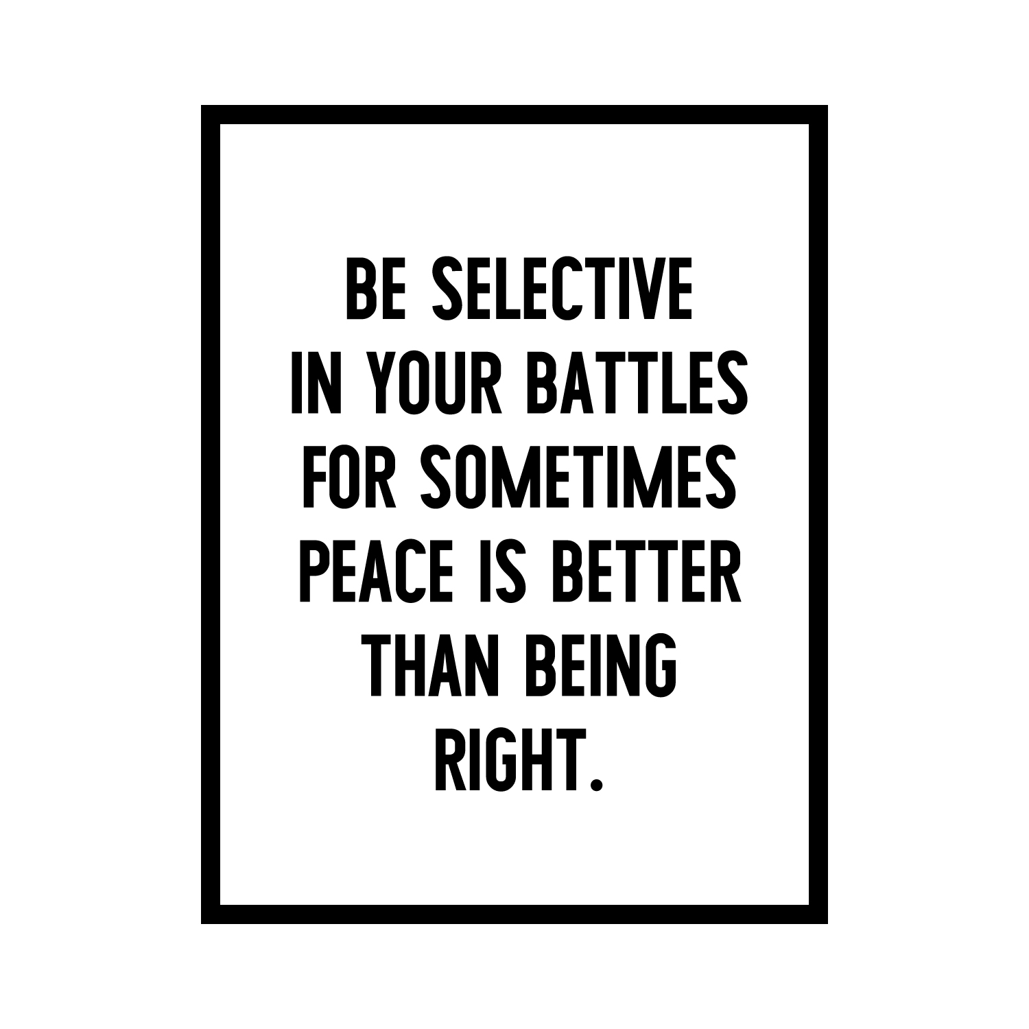 Be Selective in Your Battles - Black 22.5" x 17" Wall Art Decal Vinyl ...
