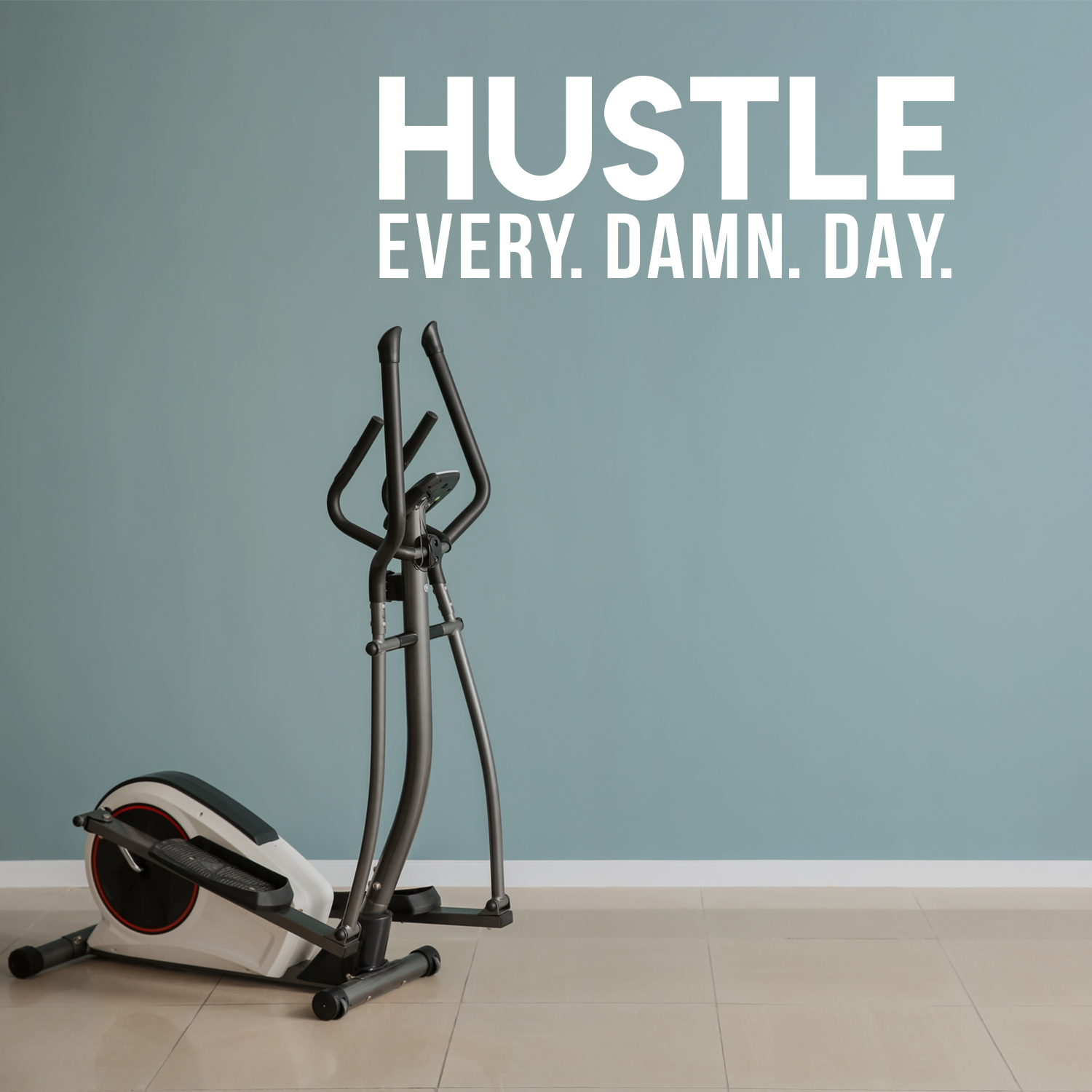 Hustle Every. Damn. Day - White 22" x 60" Wall Art Decal Vinyl Sticker ...