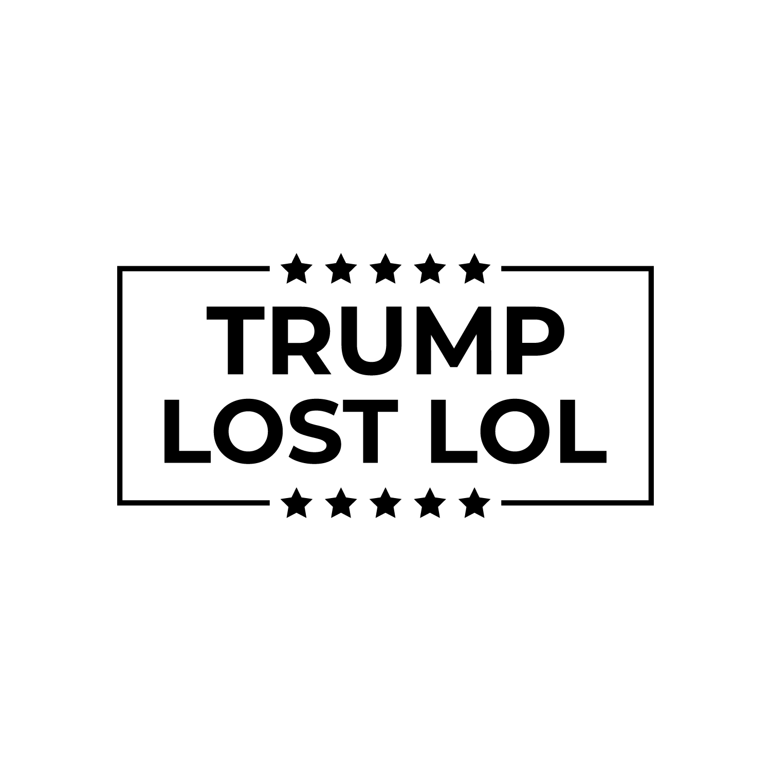 Trump Lost LOL - Black 11" x 22" Wall Art Decal Vinyl Sticker | eBay