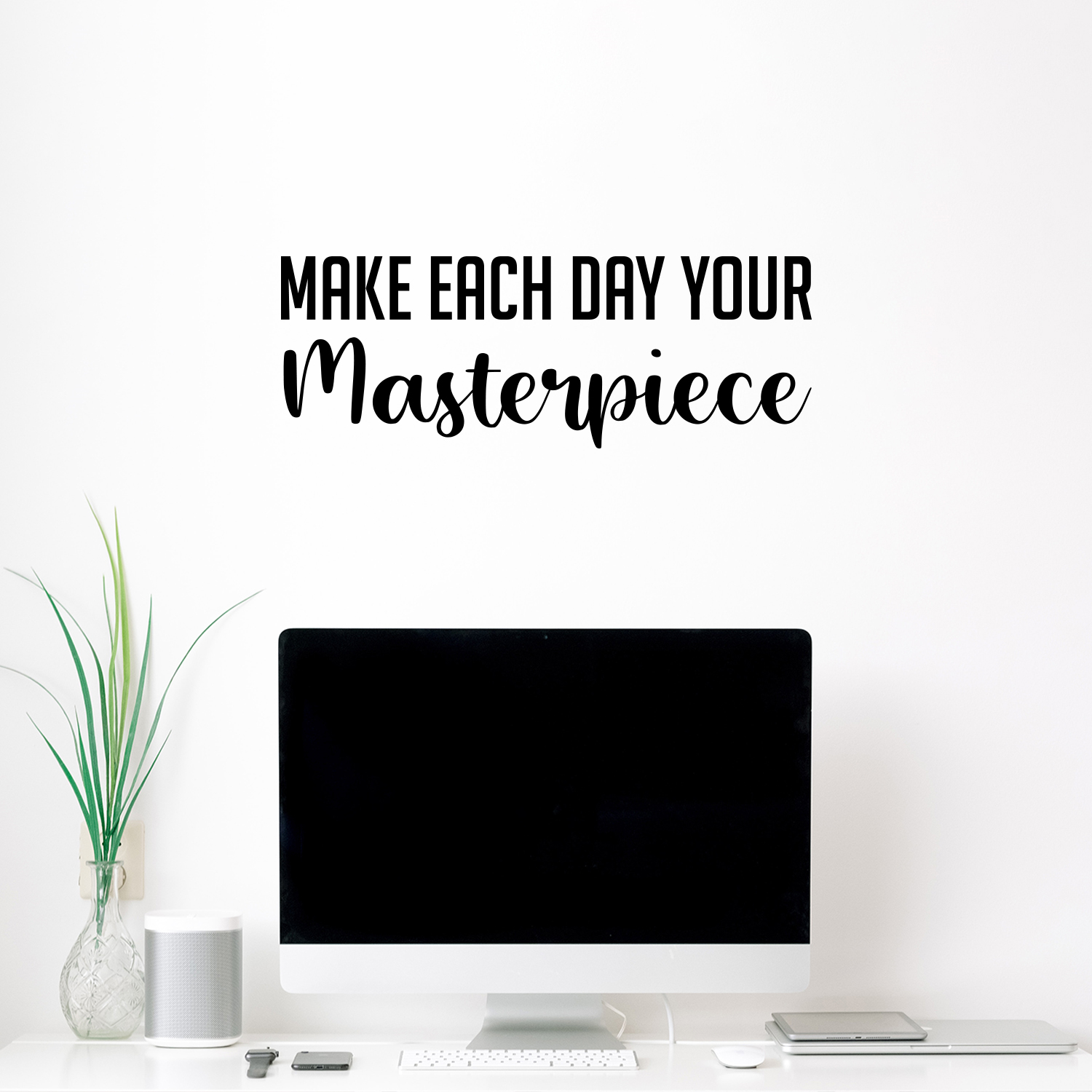 Make Each Day Your Masterpiece - Black 9" x 25" Wall Art Decal Vinyl ...
