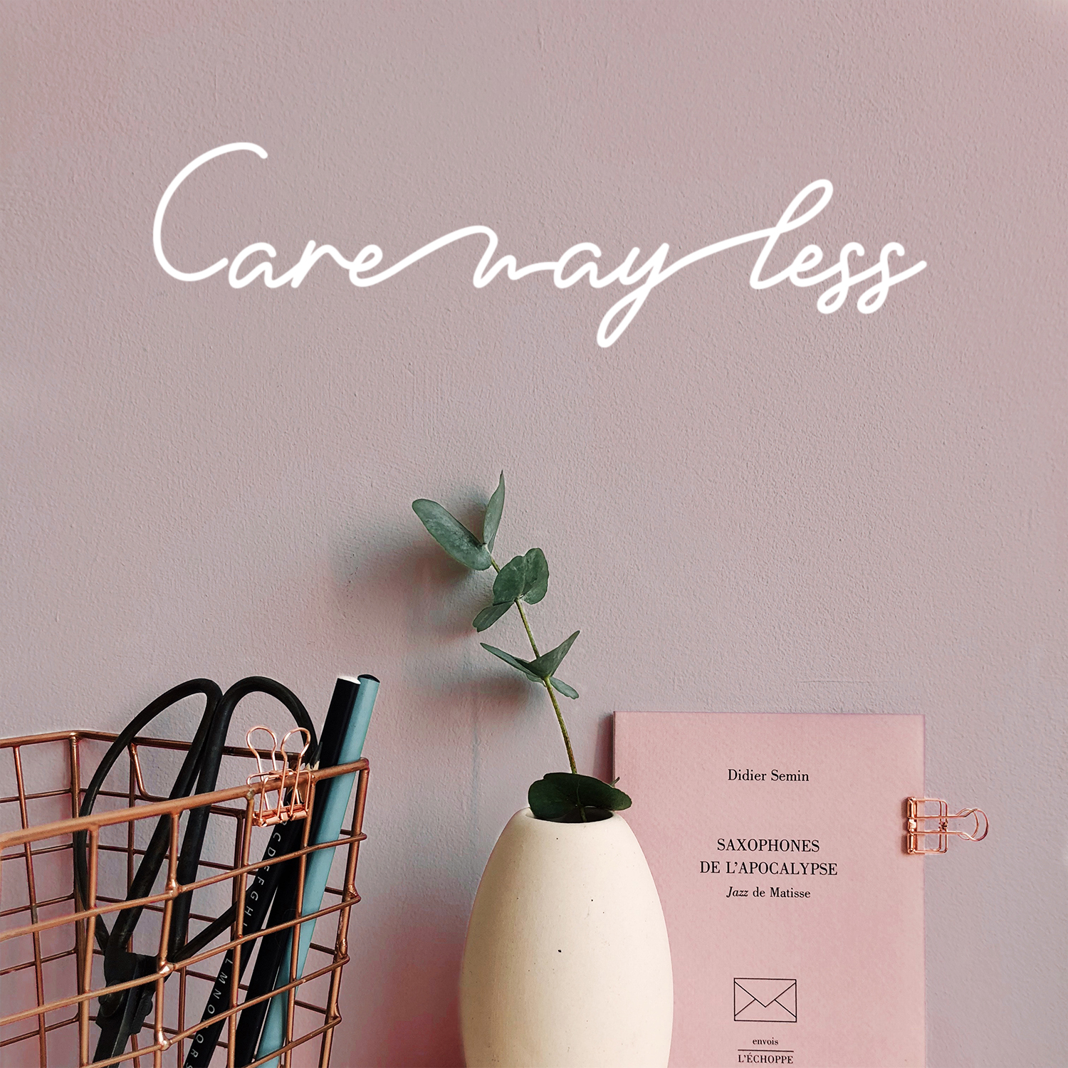 Care Way Less - White 5" x 20" Wall Art Decal Vinyl Sticker | eBay