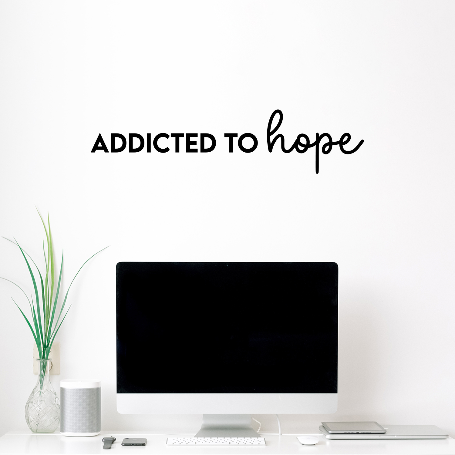 Addicted to Hope - Black 7" x 30" Wall Art Decal Vinyl Sticker | eBay