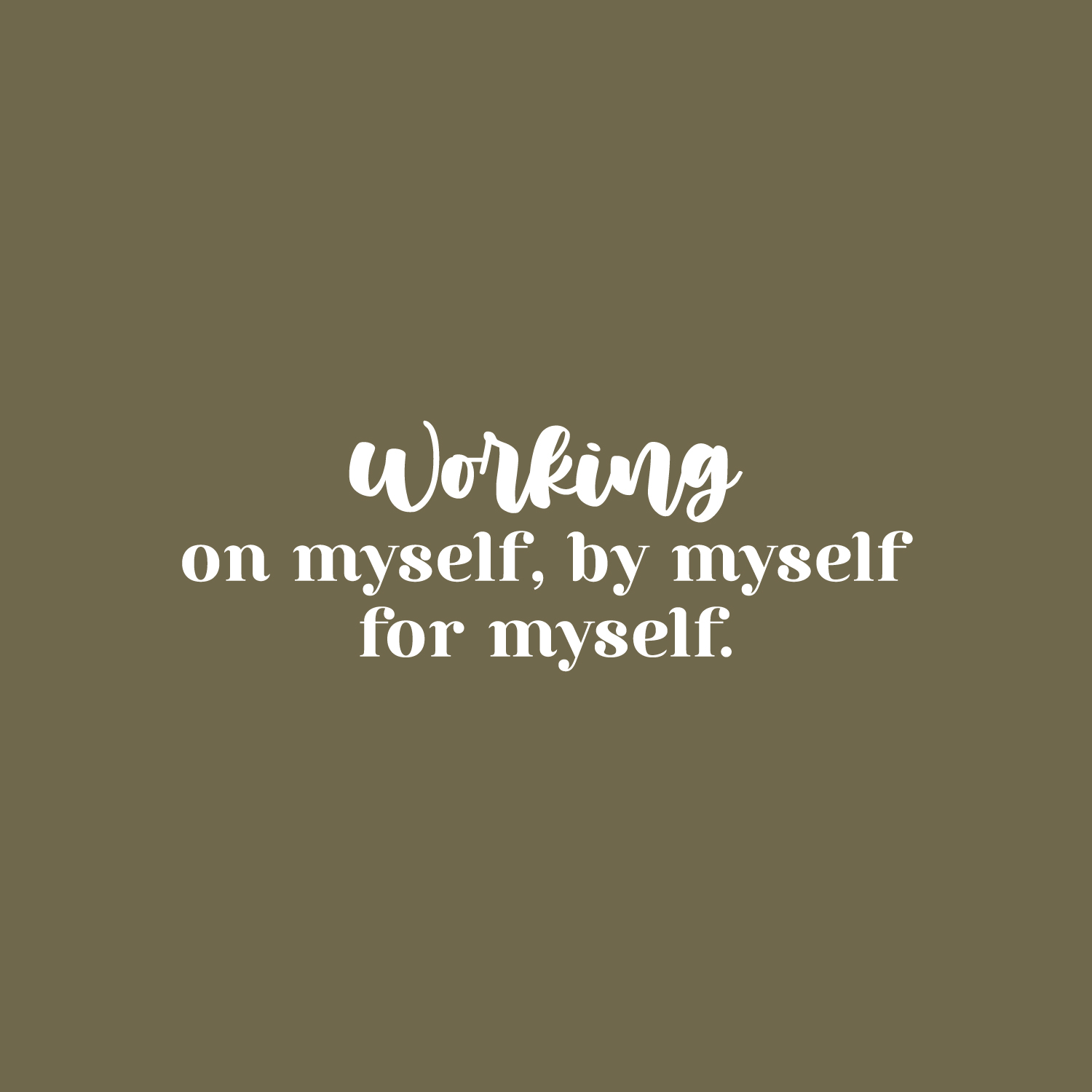 Working On Myself; by Myself for Myself - White 8.5" x 25" Wall Art ...