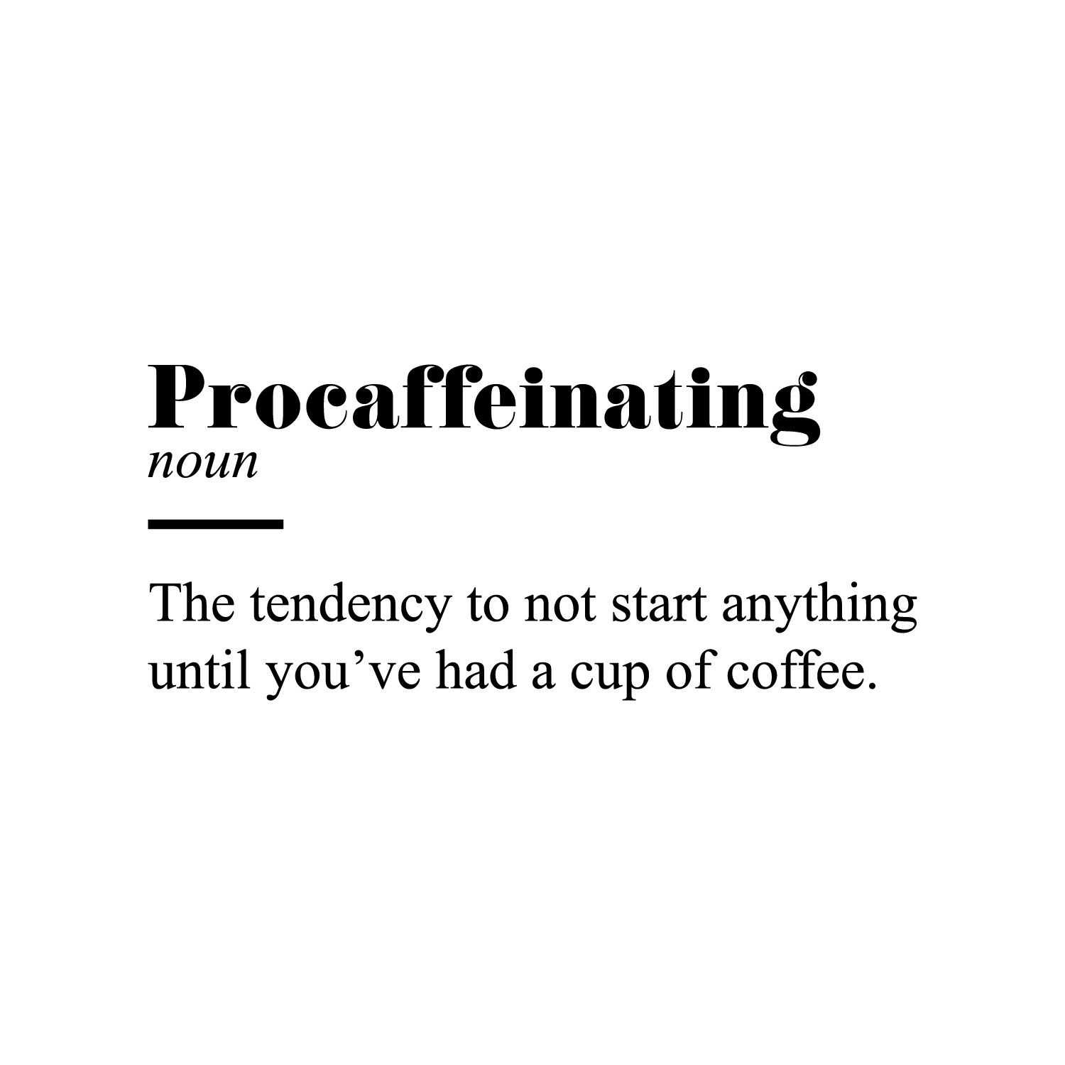 Procaffeinating Meaning - Black 11" x 25" Wall Art Decal Vinyl Sticker ...
