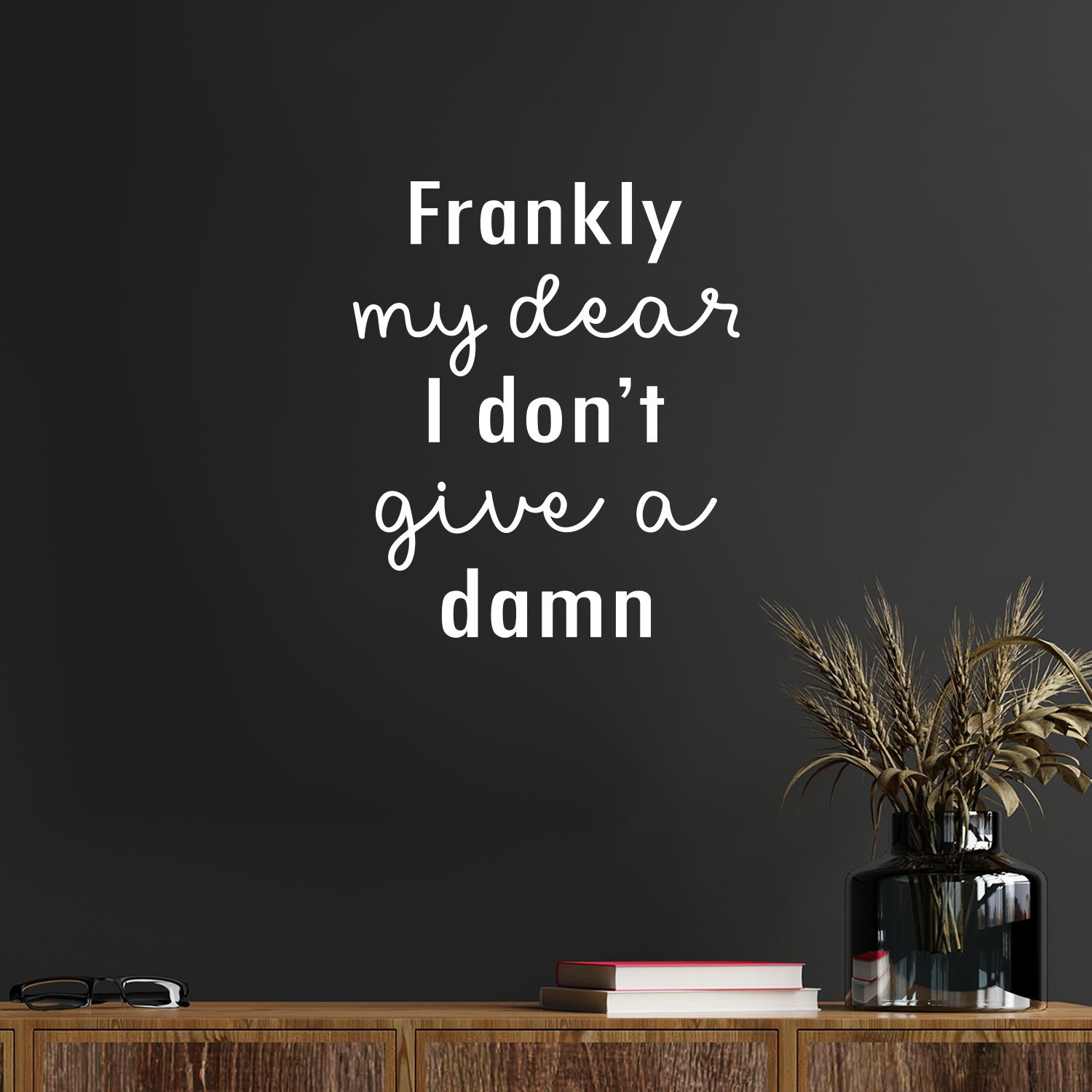 Frankly My Dear I Don't Give A Damn - White 20" x 17" Wall Art Decal ...