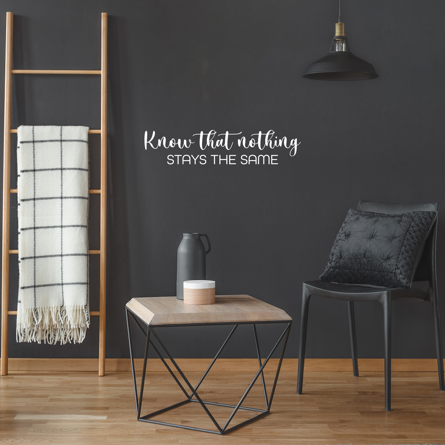 Know That Nothing Stays The Same - White 6" x 25" Wall Art Decal Vinyl ...