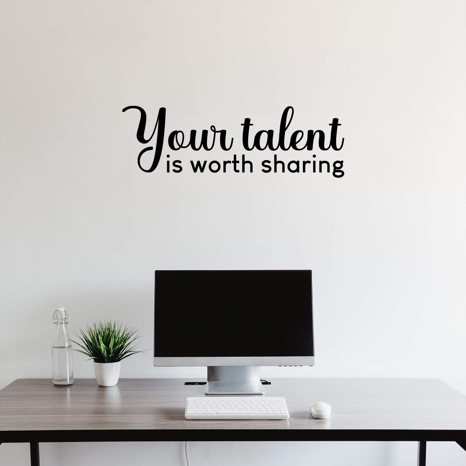 Your Talent is Worth Sharing - Black 9" x 28" Wall Art Decal Vinyl ...