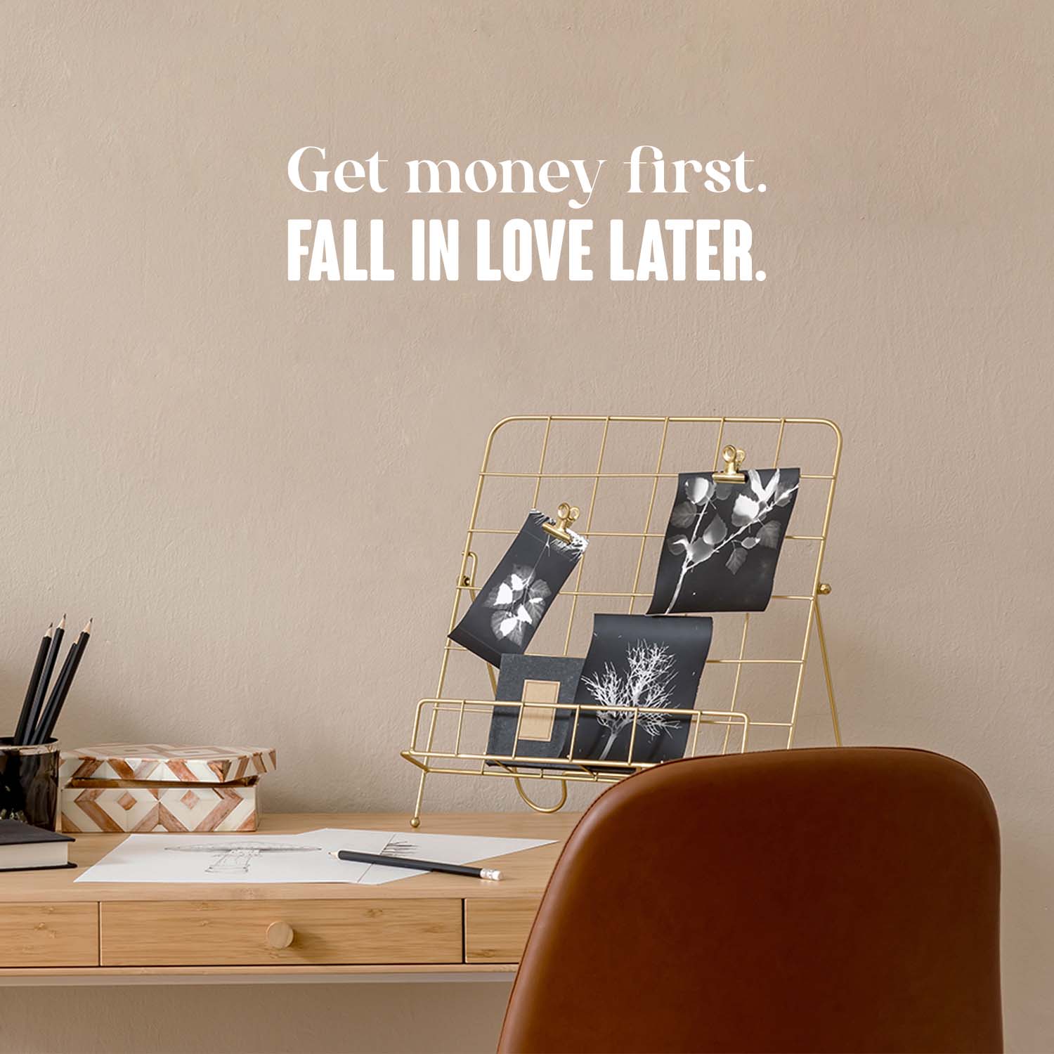 Get Money First Fall in Love Later - White 6" x 21" Wall Art Decal ...