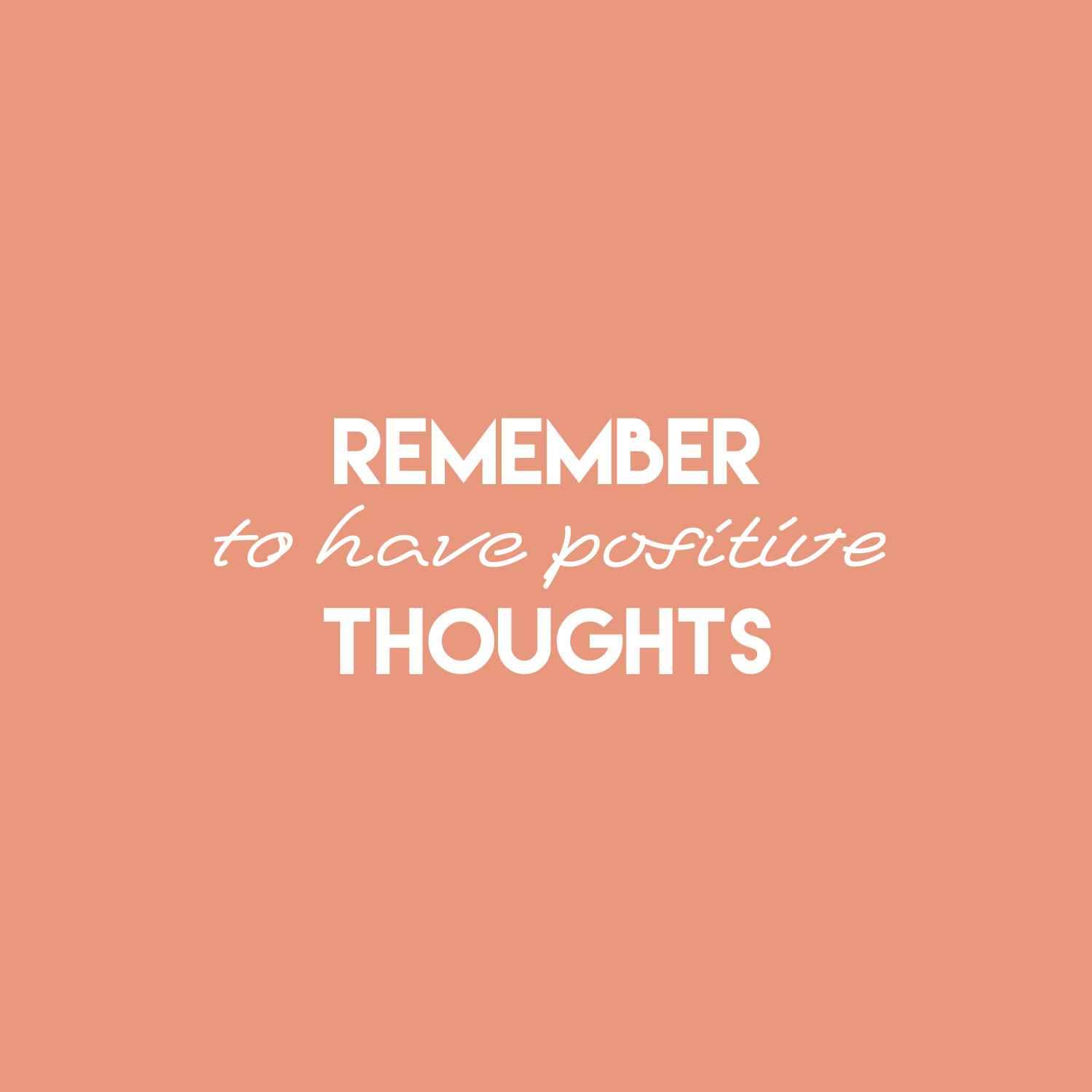 Remember to Have Positive Thoughts - White 9.5" x 25" Wall Art Decal ...