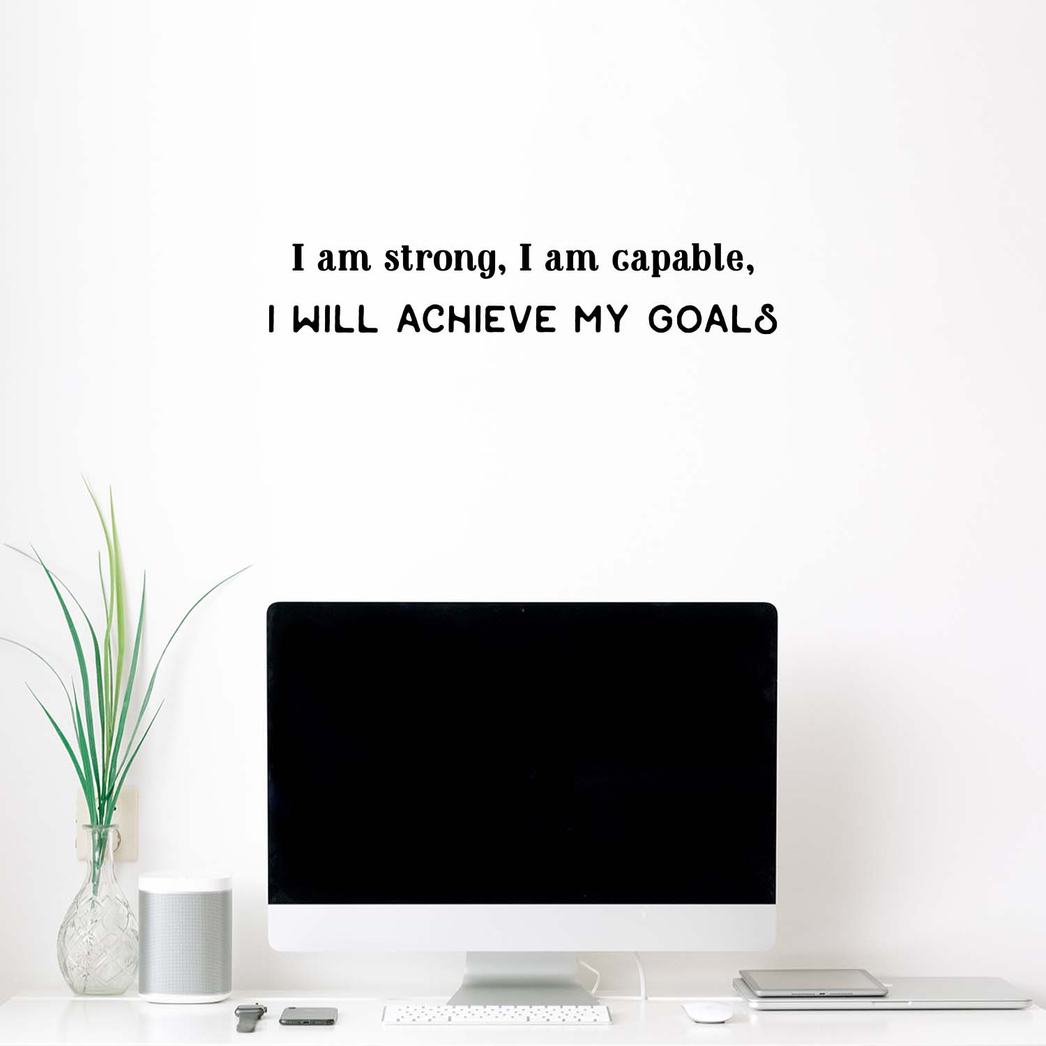I Am Strong I Am Capable I Will Achieve My Goals - Black 4.5" x 25 ...