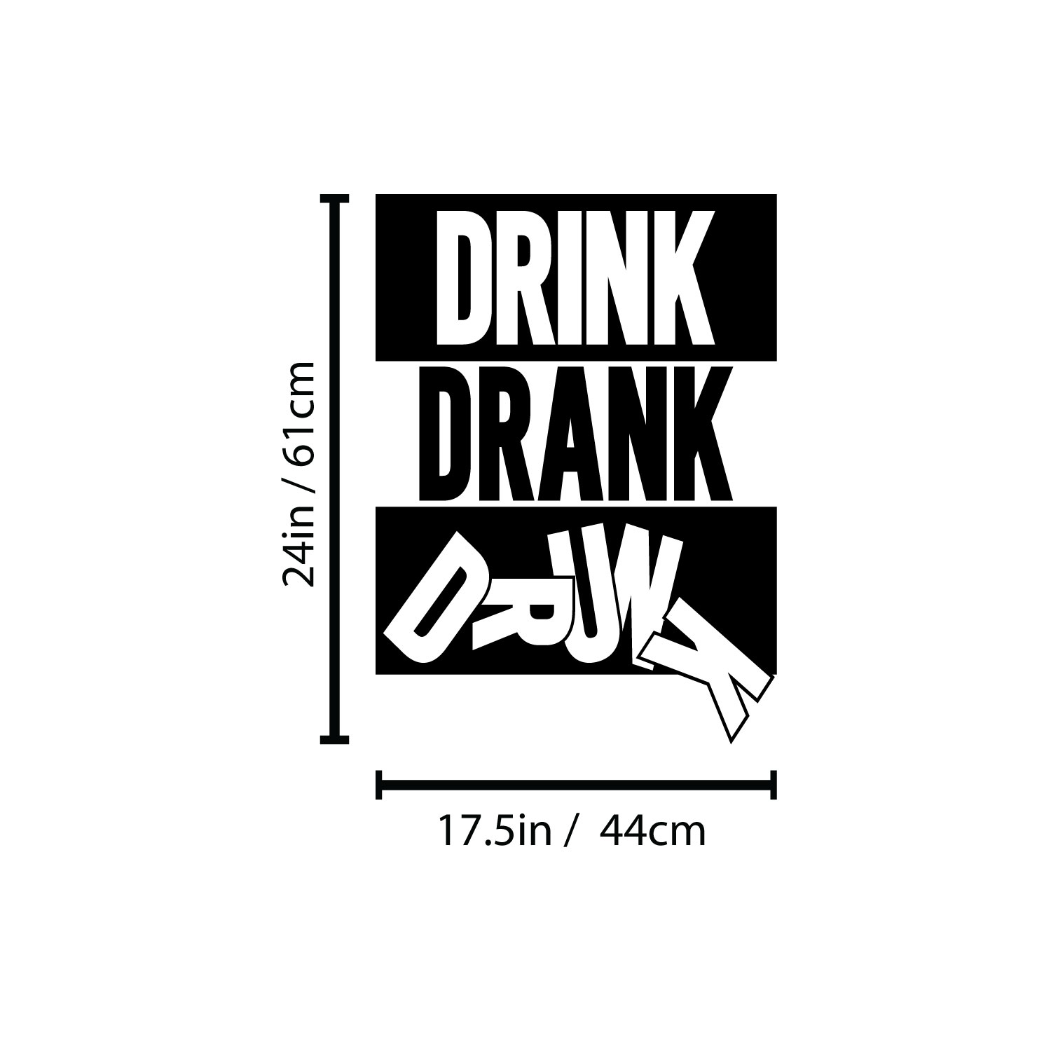 Drink Drank Drunk - Black 24" x 17.5" Wall Art Decal Vinyl Sticker | eBay