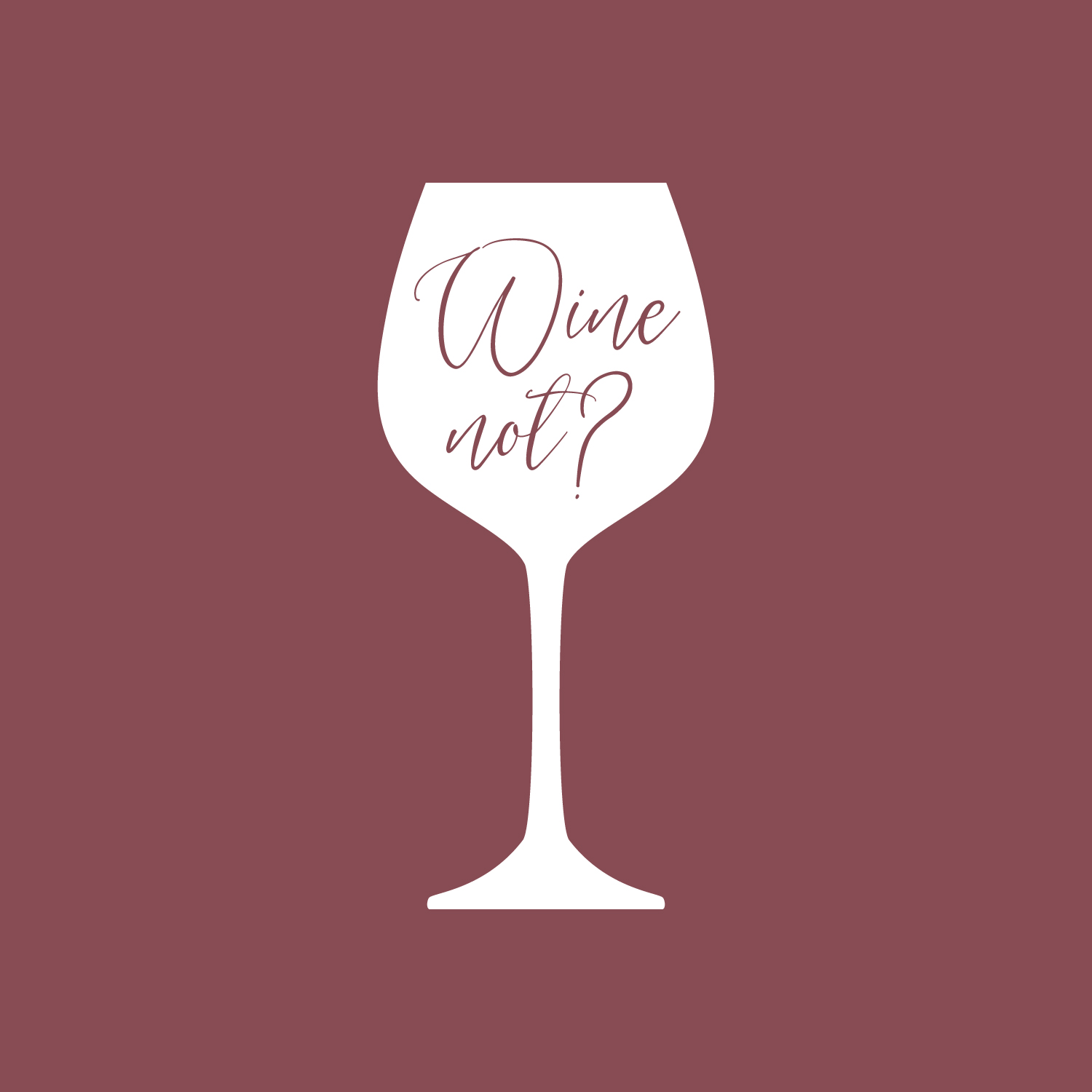 Wine Not? - White 11.5" x 25" Wall Art Decal Vinyl Sticker | eBay