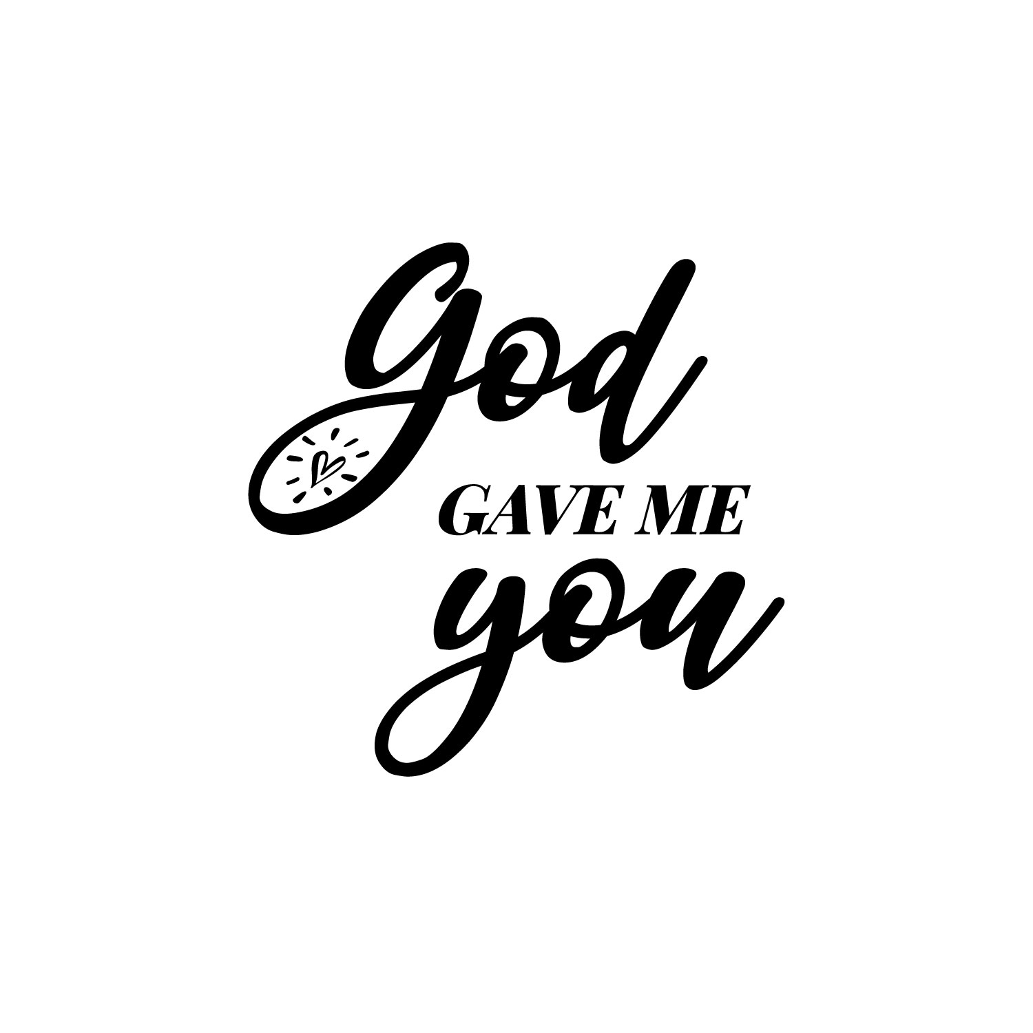God Gave Me You - Black 14.5" x 15" Wall Art Decal Vinyl Sticker | eBay