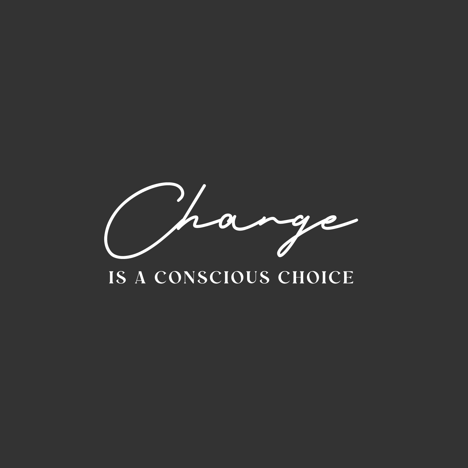 Change is a Conscious Choice - Vinyl Wall Decal Motivational Decor ...